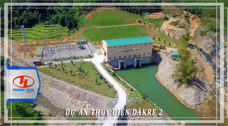 Dự án thủy điện Đăkre 2 - Thiên Tân Group